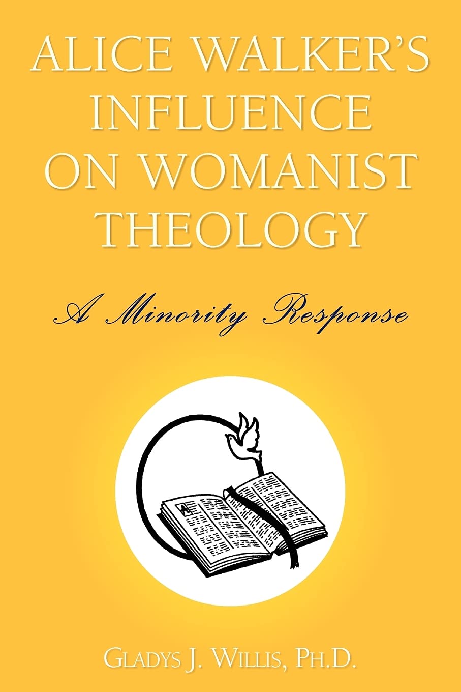 Alice Walker's Influence on Womanist Theology: A Minority Response ...