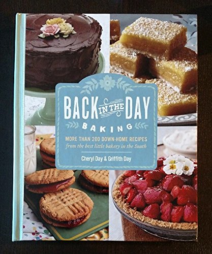 Back in the Day Baking: More than 200 Down-Home Recipes from the best ...