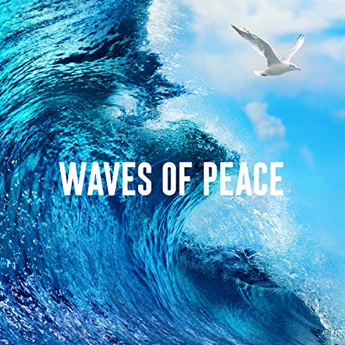Waves of Peace di Ocean Waves Relaxation and Nature Sounds Lab su ...