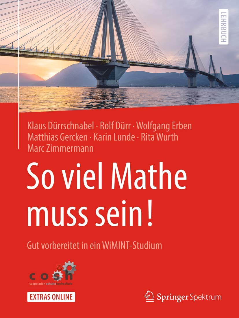 So viel Mathe muss sein!: Gut vorbereitet in ein WiMINT-Studium ...
