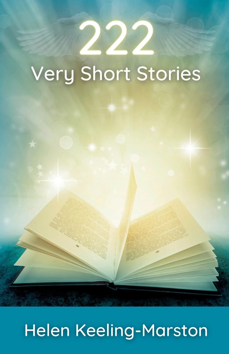 222 Very Short Stories: Amazon.co.uk: Keeling-Marston, Helen: 9781399957946: Books
