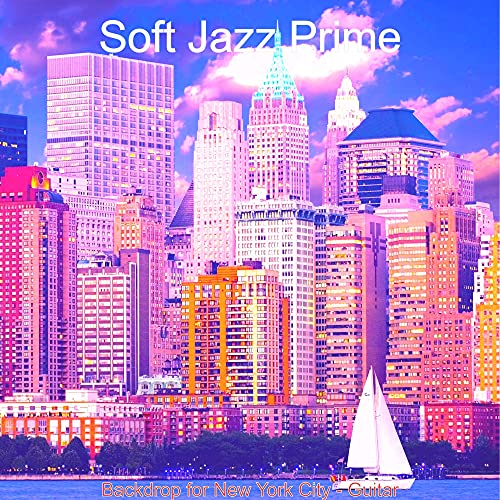 Backdrop for New York City - Guitar de Soft Jazz Prime en Amazon Music ...