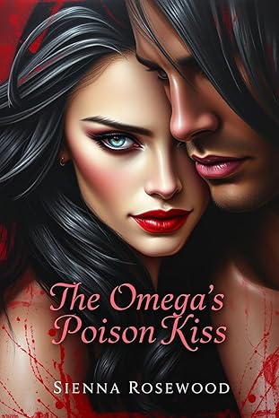 Amazon.com: The Omega’s Poison Kiss: A Why Choose Omegaverse Reverse Harem & Knotting Romance ...