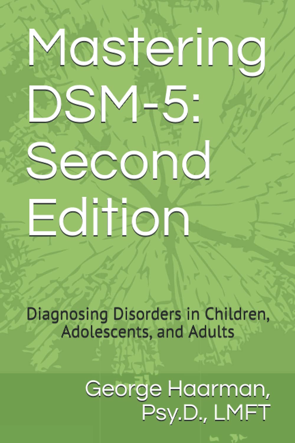 Mastering DSM-5: Second Edition: Diagnosing Disorders in Children ...