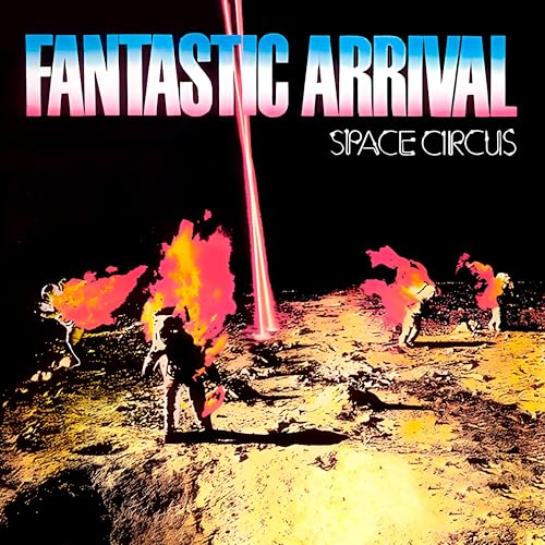 Play Fantastic Arrival by Space Circus on Amazon Music