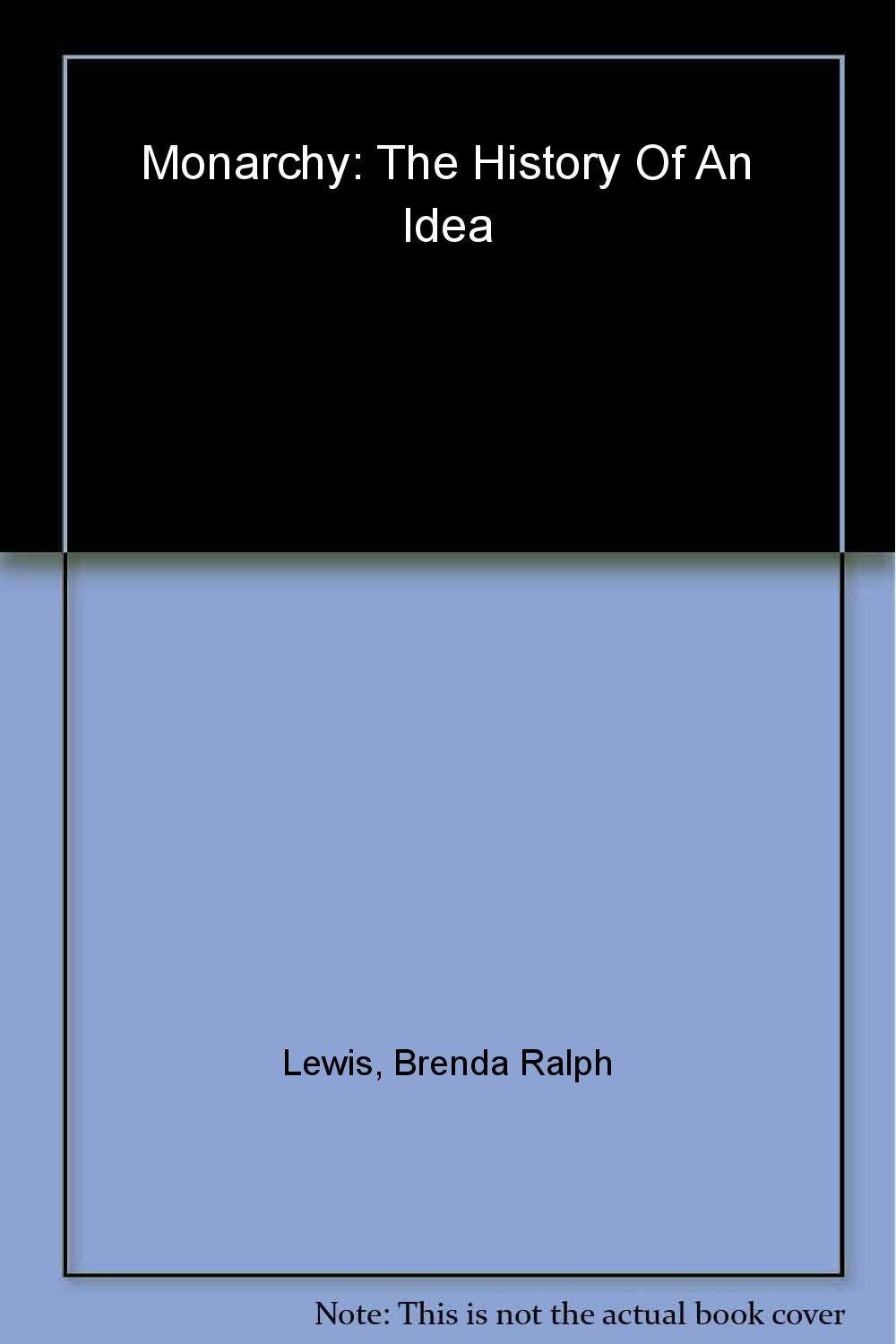 Monarchy: Lewis, Brenda Ralph: 9780750929738: Amazon.com: Books