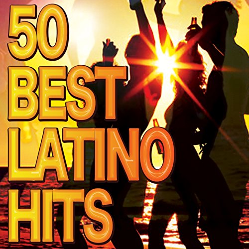 50 Best Latino Hits (Latin Hits Music) by VARIOUS ARTISTS on Amazon ...