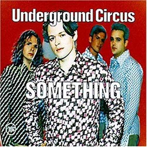 Something: Underground Circus: Amazon.es: CDs y vinilos}