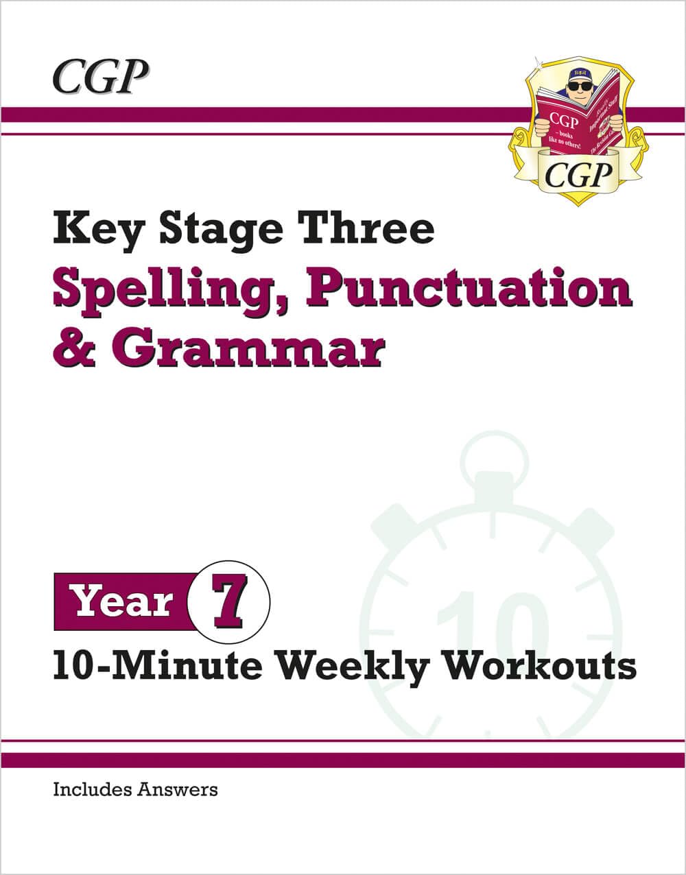 KS3 Year 7 Spelling, Punctuation and Grammar 10-Minute Weekly Workouts ...