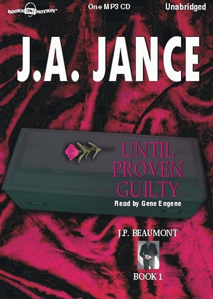 Until Proven Guilty (J. P. Beaumont): J.A. Jance, Gene Engene ...