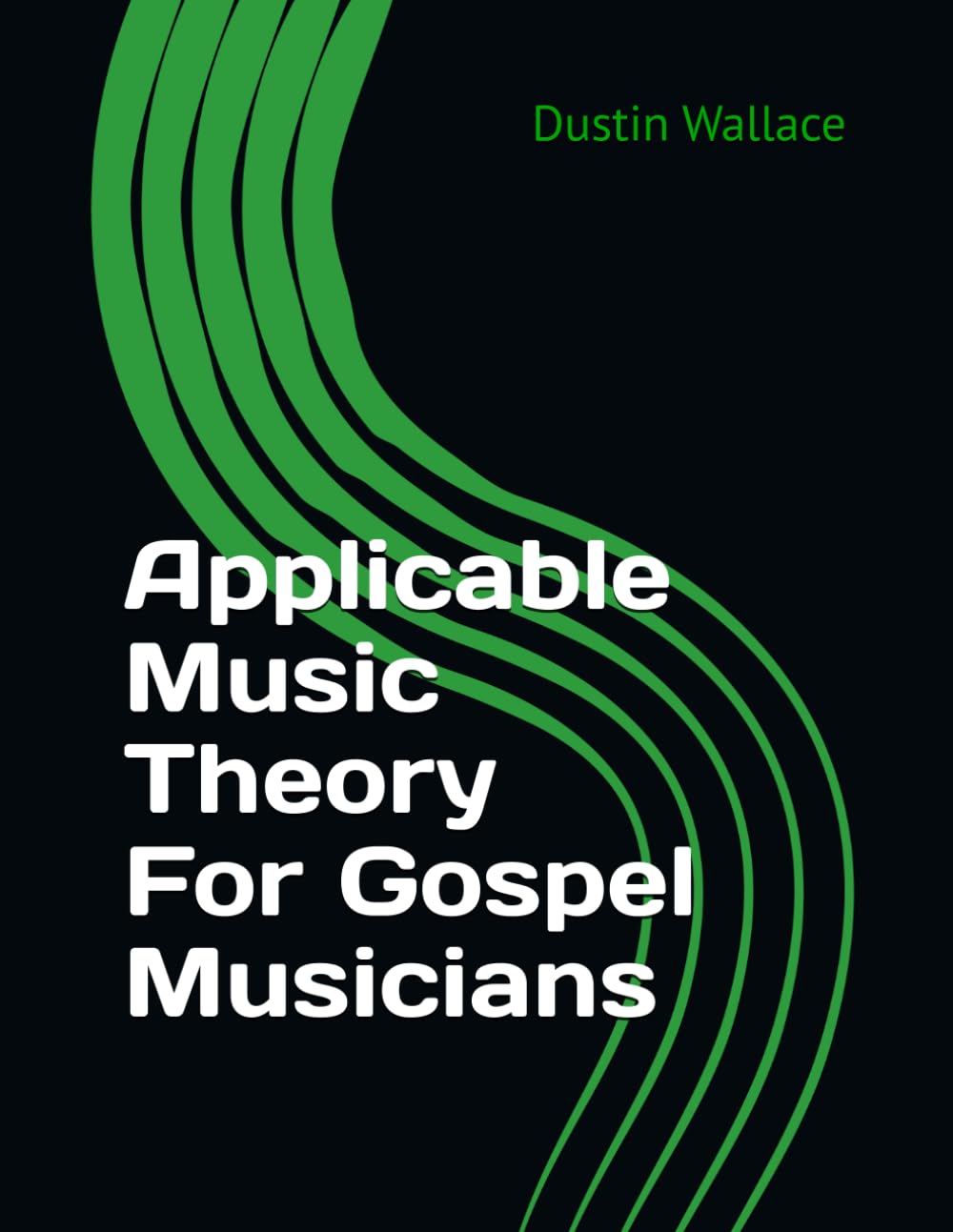 Applicable Music Theory For Gospel Musicians: Play Skillfully, Part 1 ...