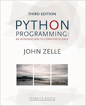 Python Programming: An Introduction to Computer Science, 3rd Ed.: John Zelle: 9781590282755 ...