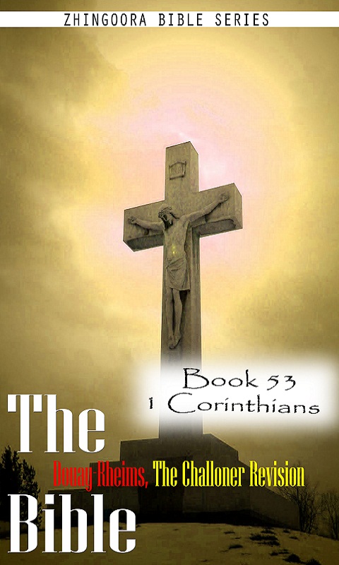 The Bible Douay-Rheims, the Challoner Revision Book 53 1 Corinthians ...