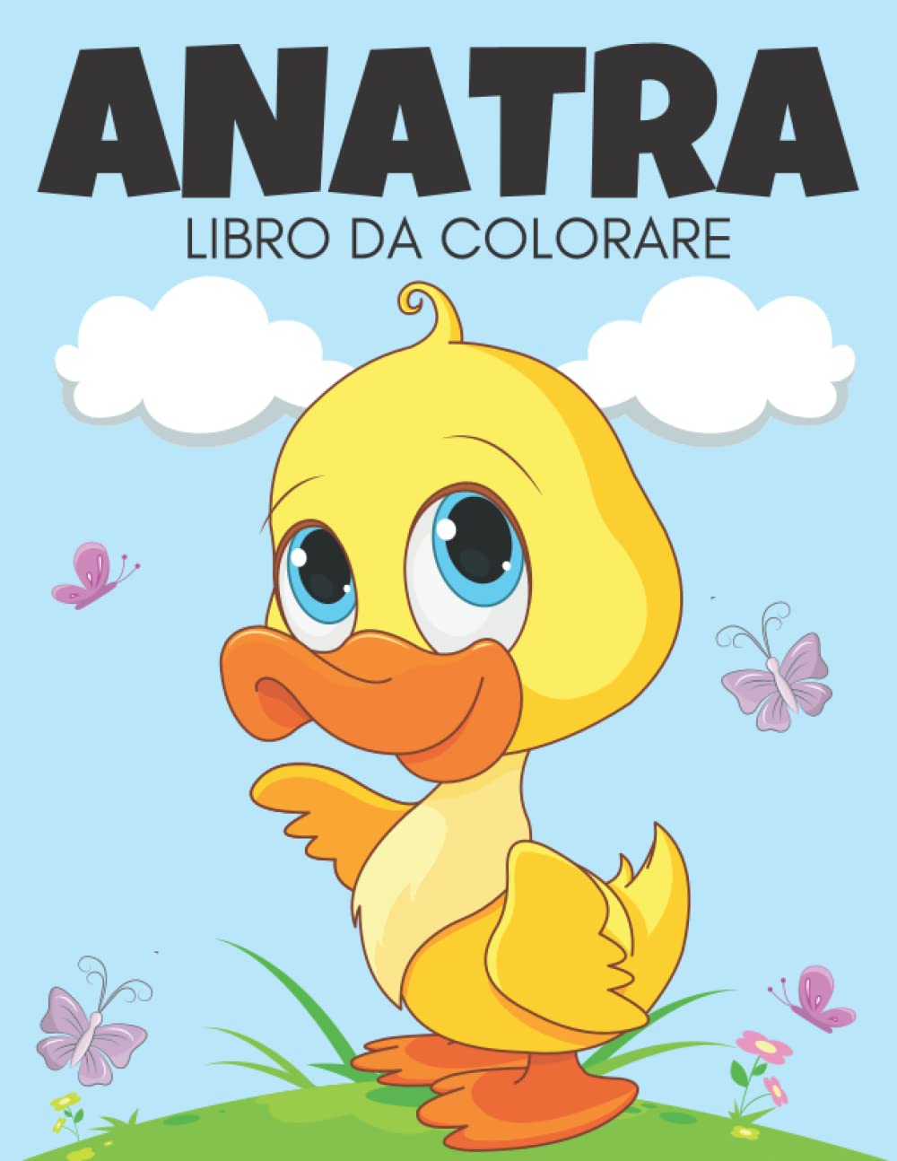 Buy Anatra Libro da Colorare: Libro da Colorare Anatra per Bambini dai ...