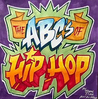 Amazon.com: The ABCs of Hip-Hop: 9781642591569: Diaz, Rebel, Nicer: Books