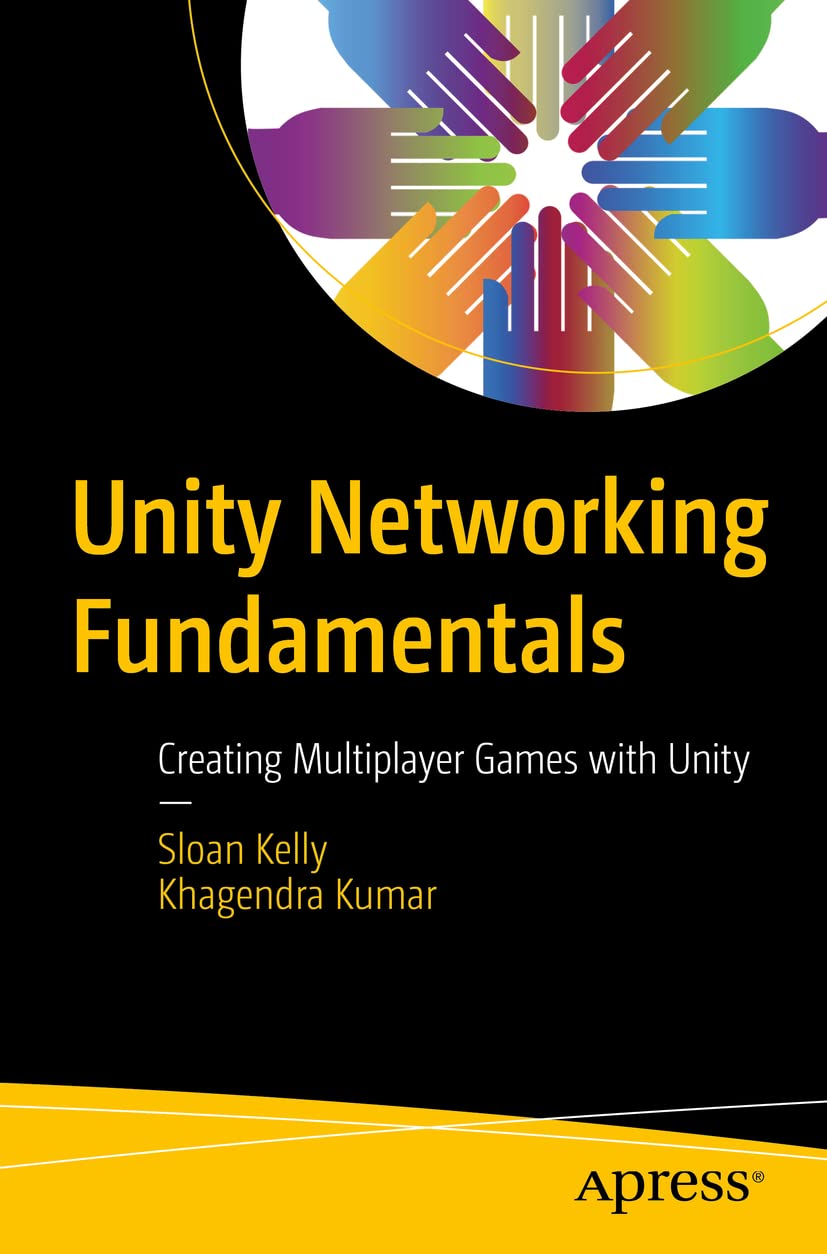 Unity Networking Fundamentals Creating Multiplayer Games With Unity
