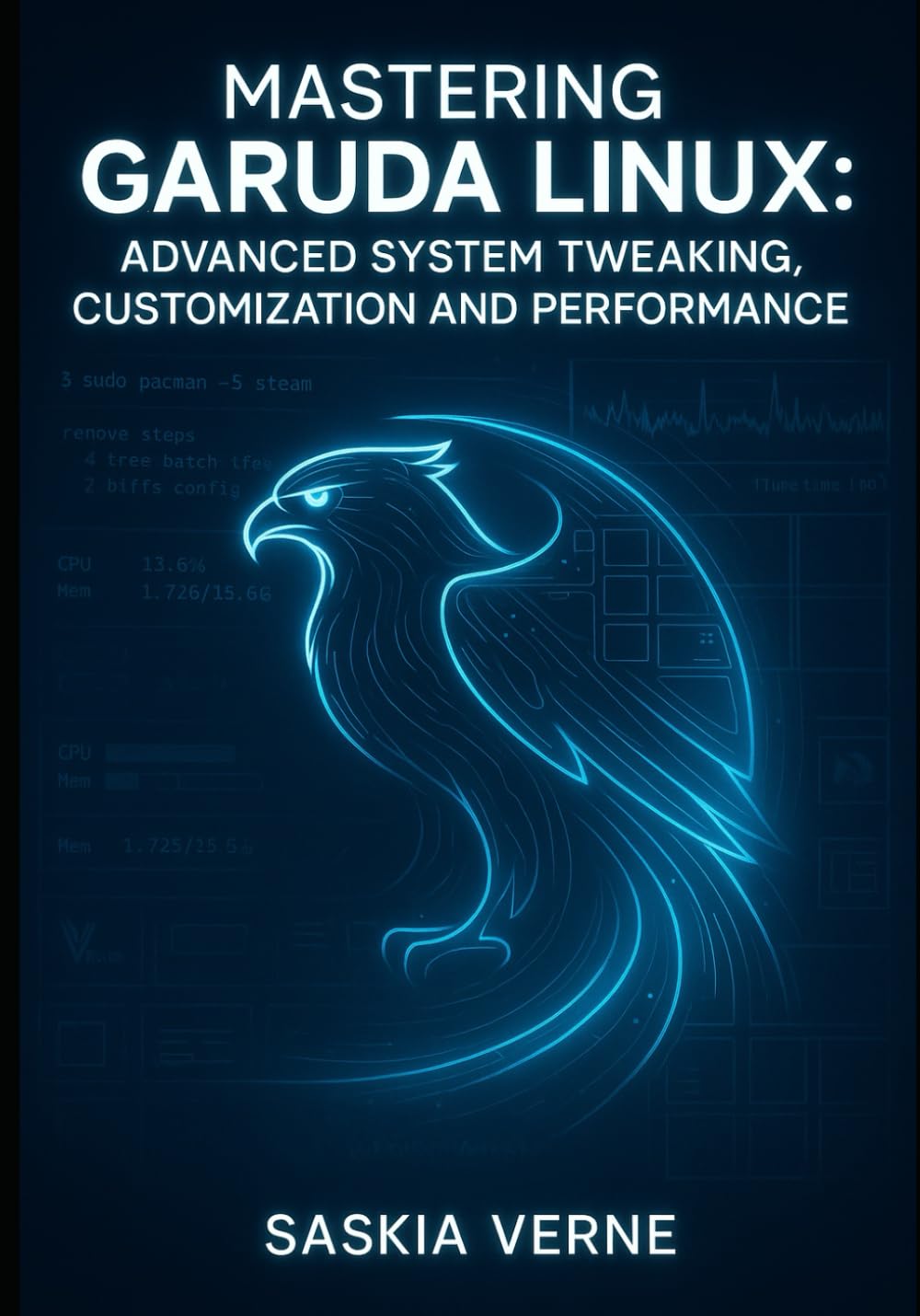 Buy Mastering Garuda Linux: Advanced System Tweaking, Customization and Performance: Unlock Zen ...