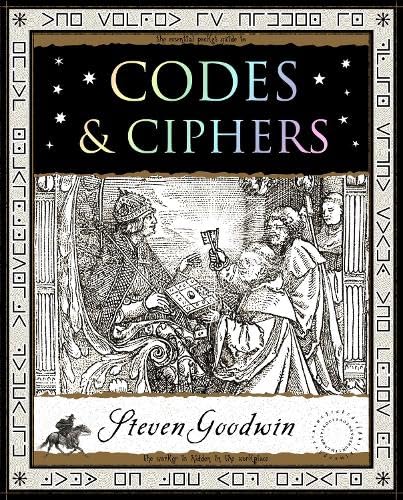 Codes and Ciphers (Wooden Books U.K. Series): Amazon.co.uk: Goodwin ...