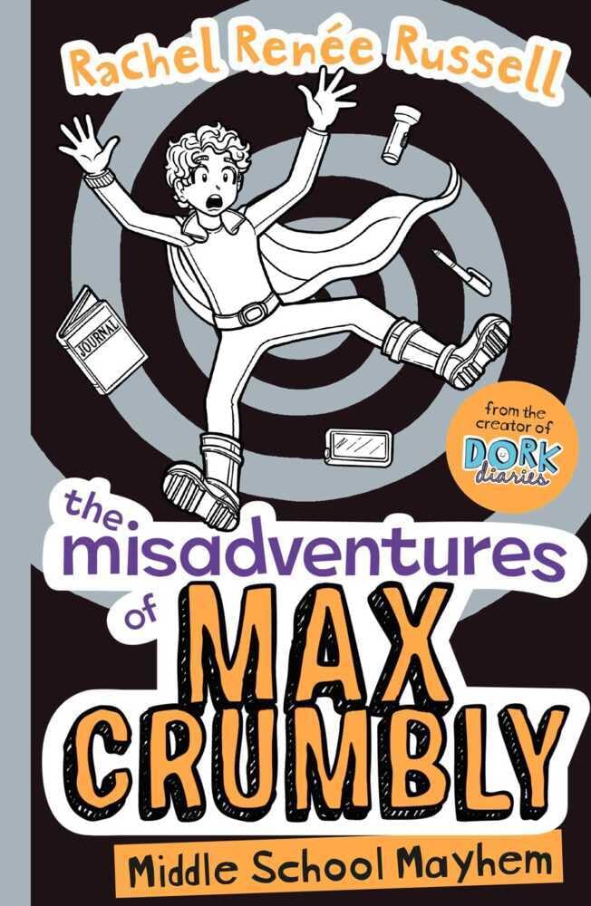 The Misadventures of Max Crumbly 2: Middle School Mayhem: Rachel Renée ...