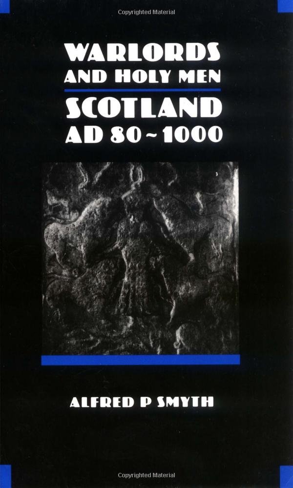 Amazon.com: Warlords and Holy Men: Scotland AD80-1000 (New History of ...