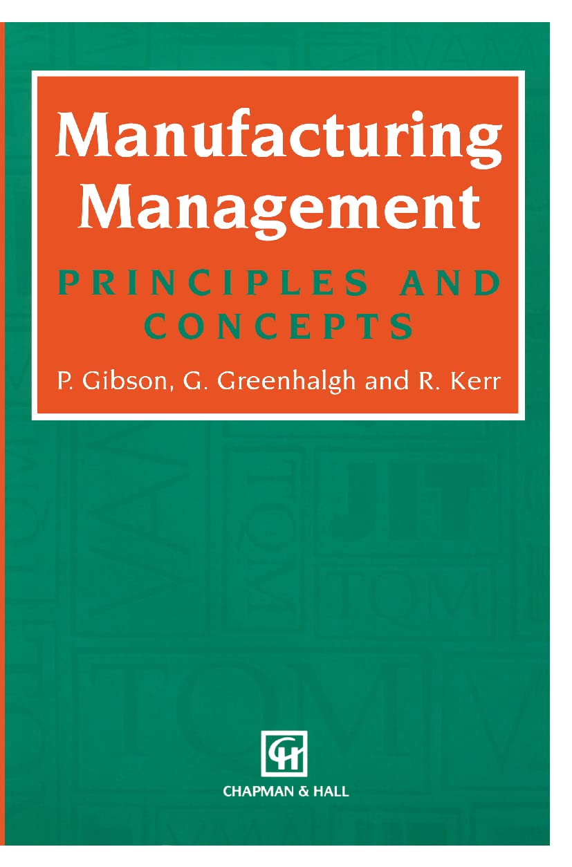 Manufacturing Management: Principles and Concepts: Kerr, R., Greenhalgh ...