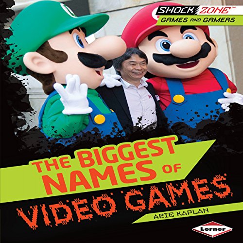 The Biggest Names Of Video Games Audio Download Arie Kaplan Book Buddy Digital Media Lerner the-biggest-names-of-video-games-audio-download-arie-kaplan-book-buddy-digital-media-lerner