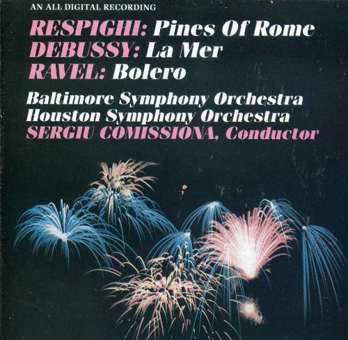 Respighi: Pines of Rome / Debussy: La Mer / Ravel: Bolero [Audio CD ...