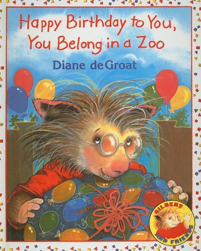 Amazon | Happy Birthday to You, You Belong in a Zoo (Gilbert and ...