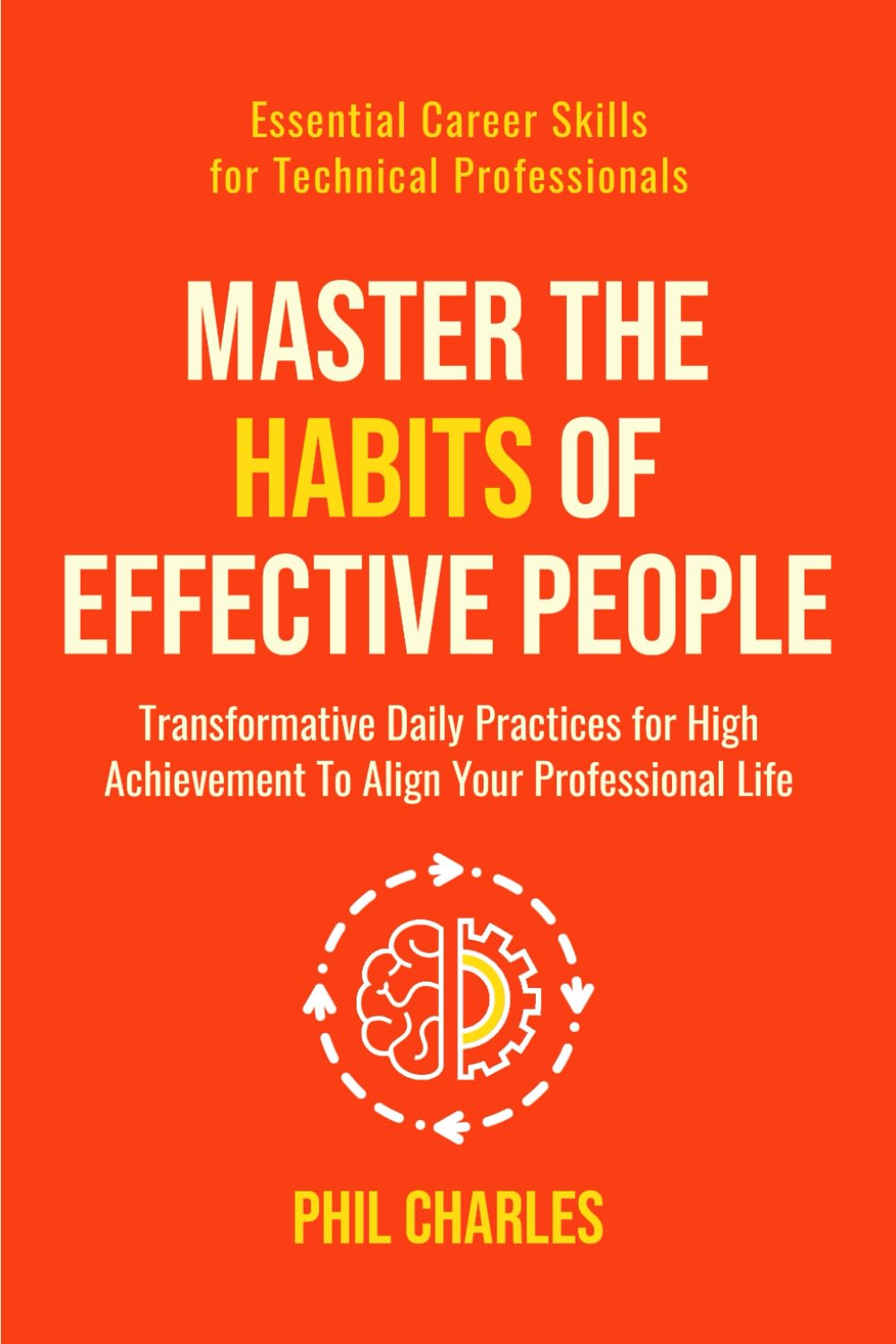 Master The Habits Of Effective People Transformative Daily Practices