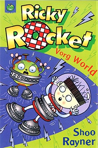 Ricky Rocket: Vorg World: Rayner, Shoo: 9781846163906: Amazon.com: Books
