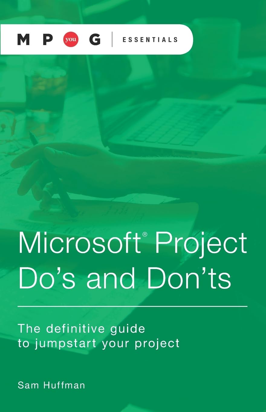 Snapklik.com : Microsoft Project Dos And Donts: The Definitive Guide To Jumpstart Your Project