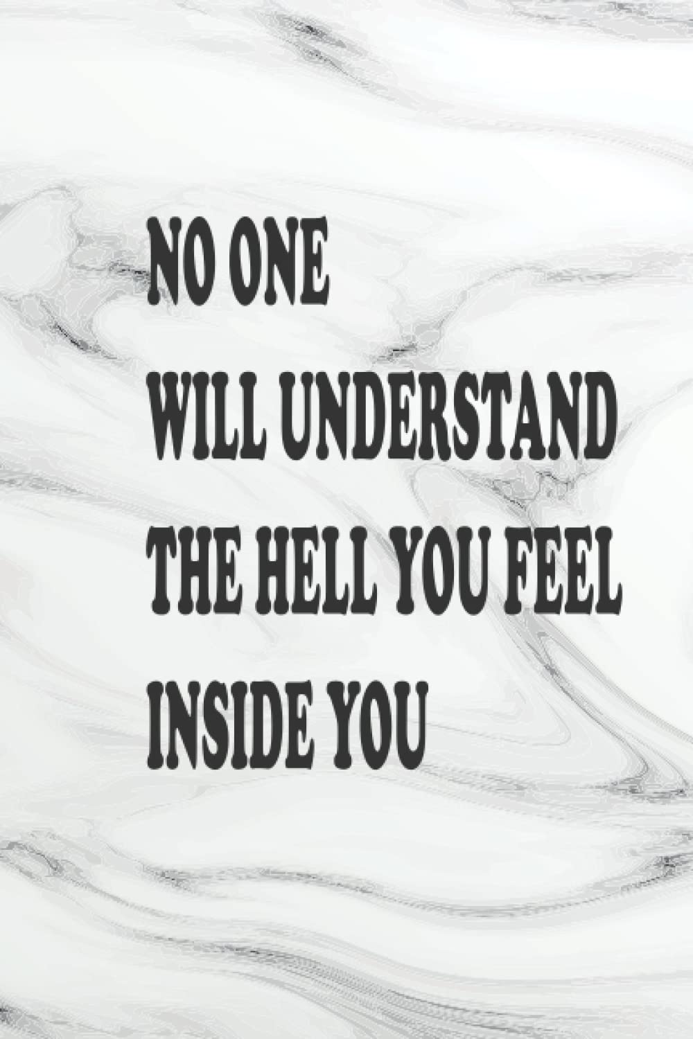 Nobody Will Understand Quotes