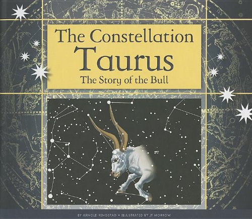 The Constellation Taurus: The Story of the Bull (Constellations ...