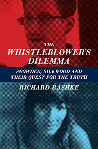 The Whistleblower's Dilemma: Snowden,... by Rashke, Richard