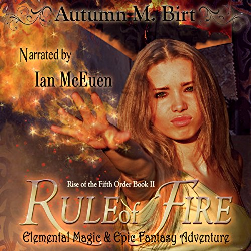 Amazon.com: Rule of Fire: The Rise of the Fifth Order, Book 2 (Audible ...