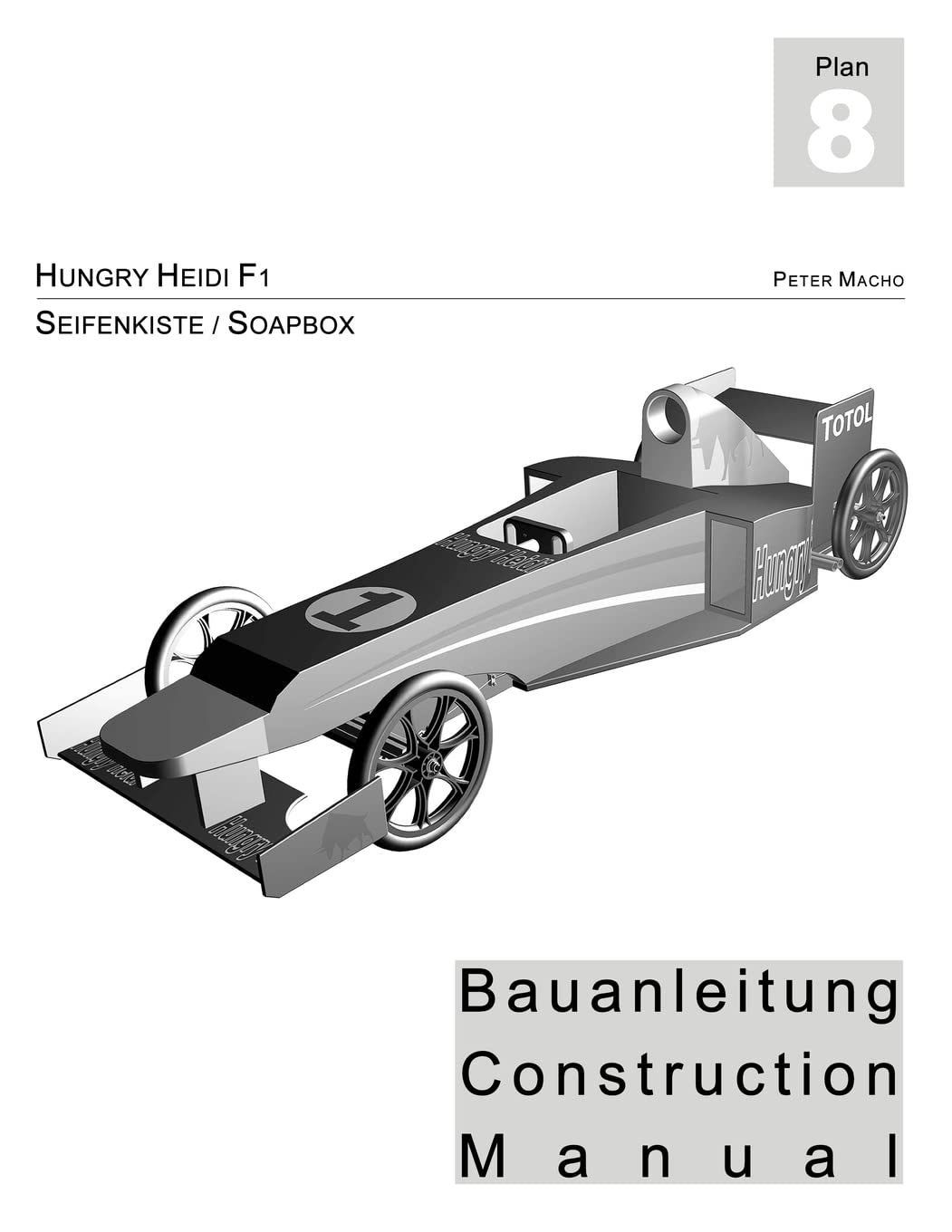 Hungry Heidi - Seifenkisten Bauanleitung: Soapbox Construction Manual ...