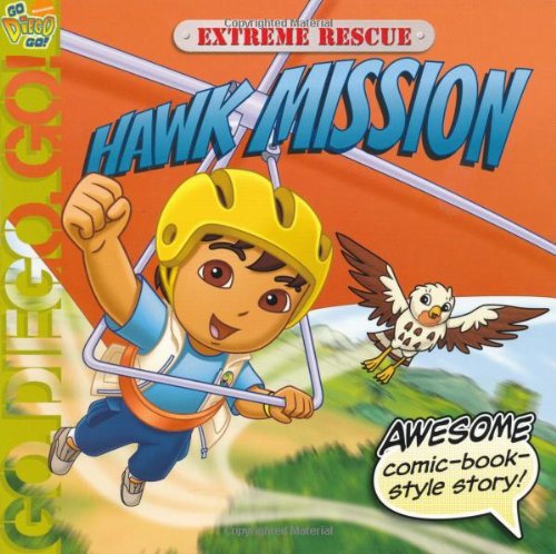 The Missing Hawk Mission ("Go Diego Go!"): Nickelodeon: 9781847384683 ...