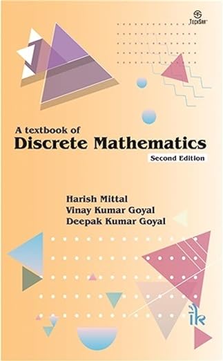 A Textbook of Discrete Mathematics : Harish Mittal, Vinay Kumar Goyal ...