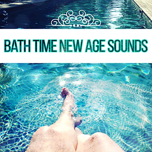 Play Bath Time New Age Sounds: Relax, Spa, Zen Garden, Welness Time ...