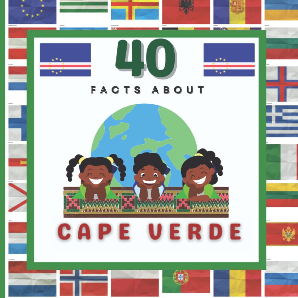 Buy 40 Facts About Cape Verde: For Kids, Fun Facts About Cape Verde ...