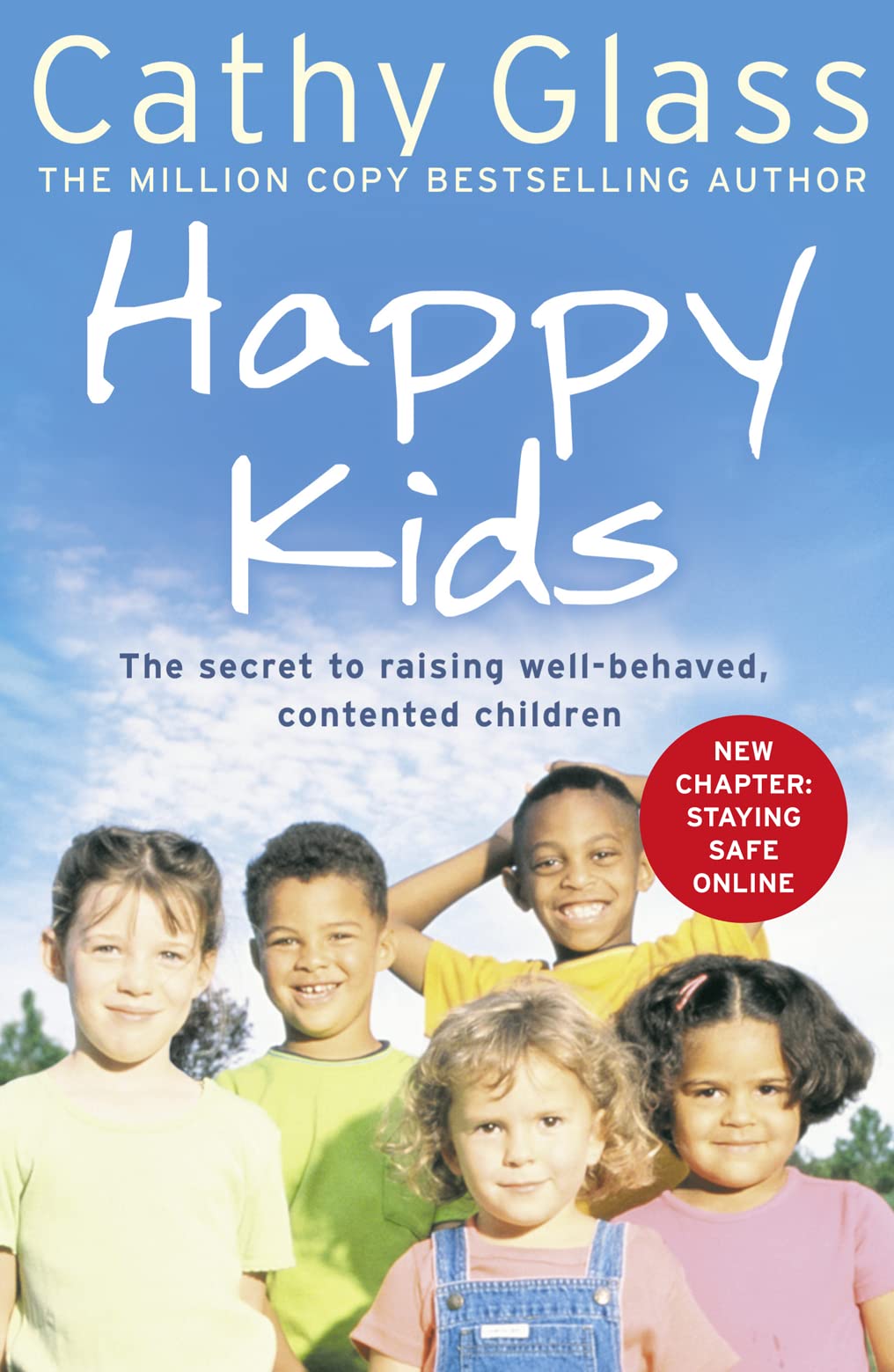 Happy Kids: The Secrets to Raising Well-Behaved, Contented Children ...
