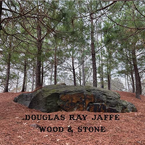 Wood & Stone by Douglas Ray Jaffe on Amazon Music - Amazon.co.uk