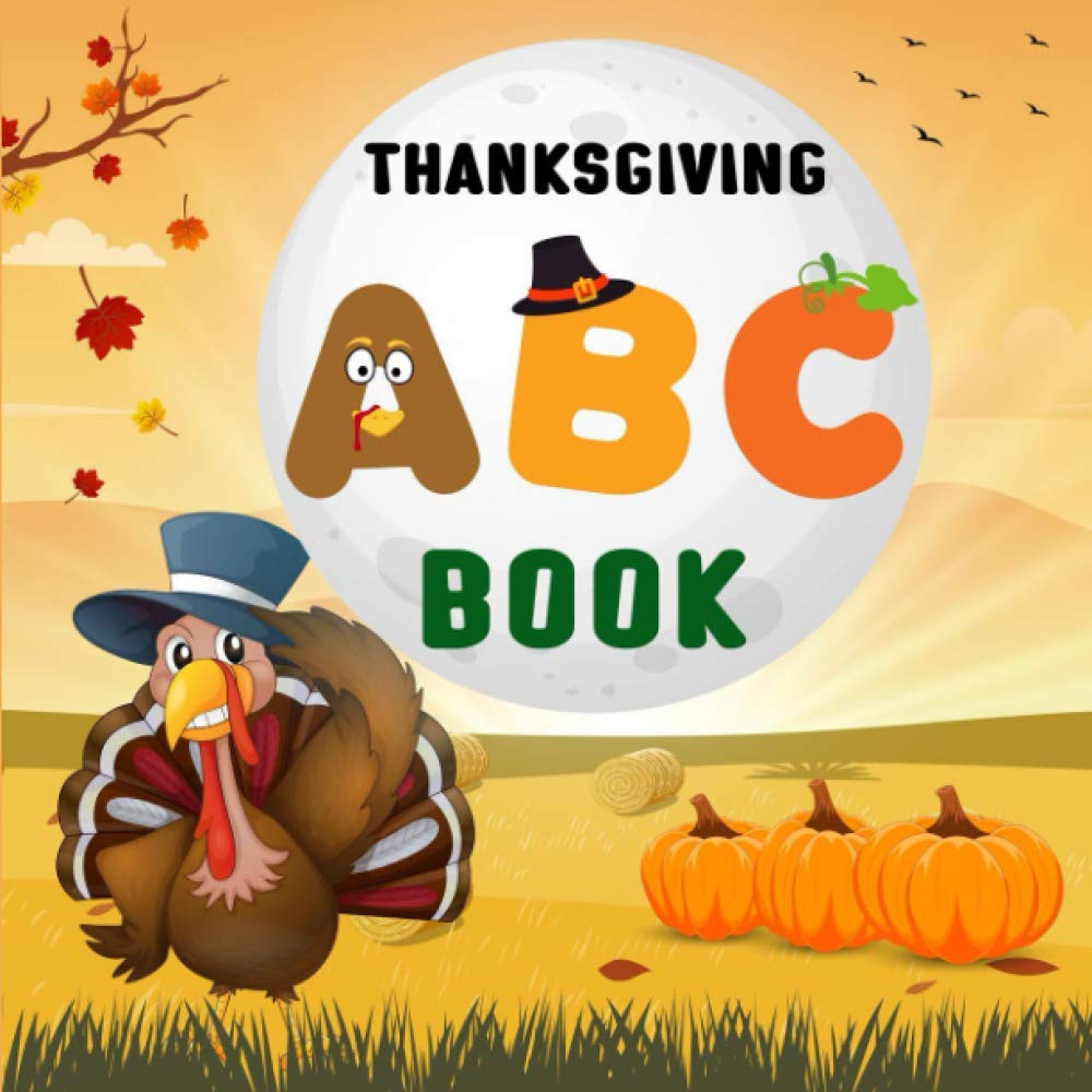 Thanksgiving Abc Book: Alphabet Coloring Book for Kids Ages 2-6 ...