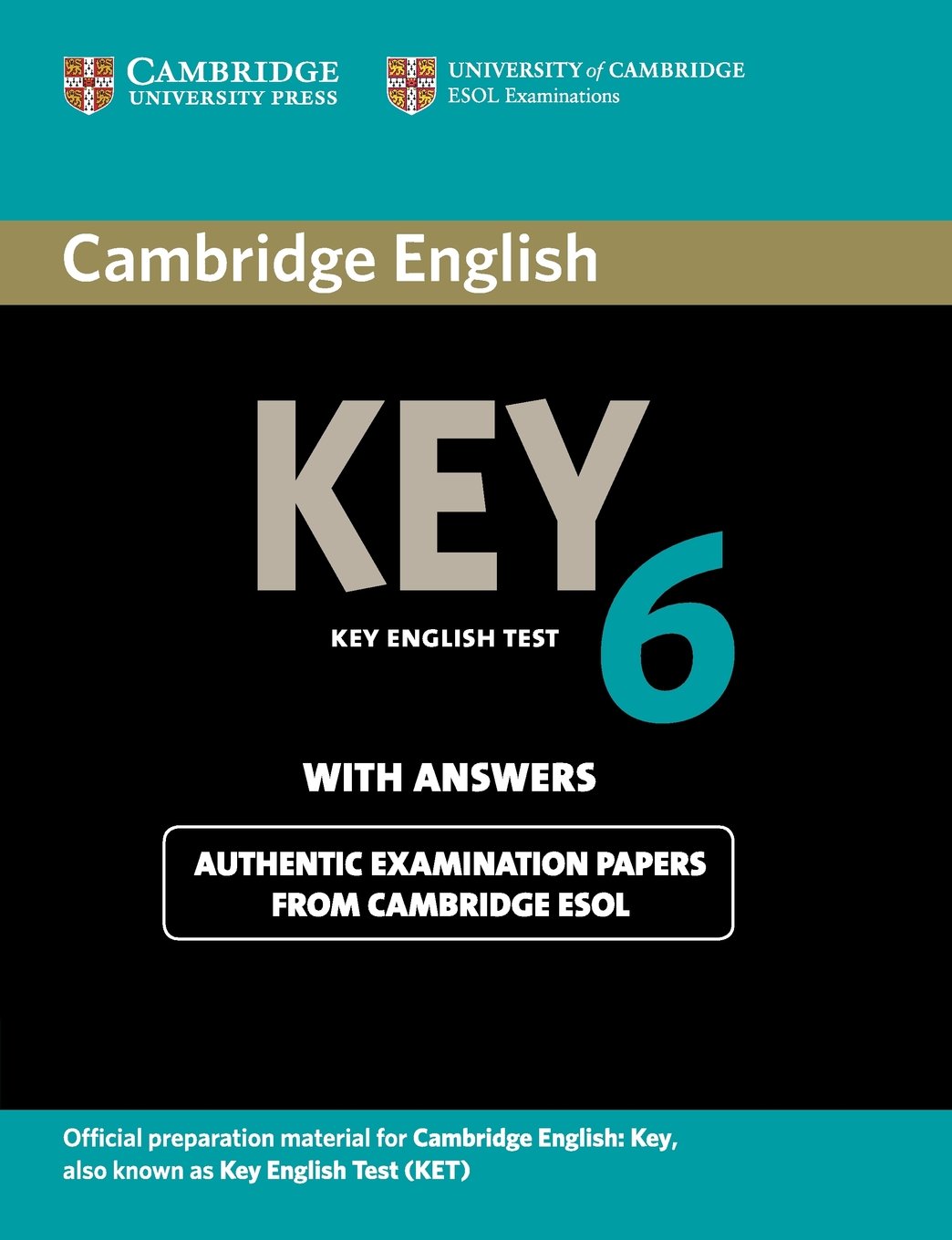 Cambridge English Key 6 Student's Book with Answers (KET Practice Tests ...