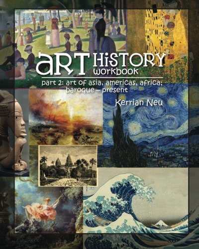 Art History Workbook Part 2: Asia, Americas and Africa; Baroque ...