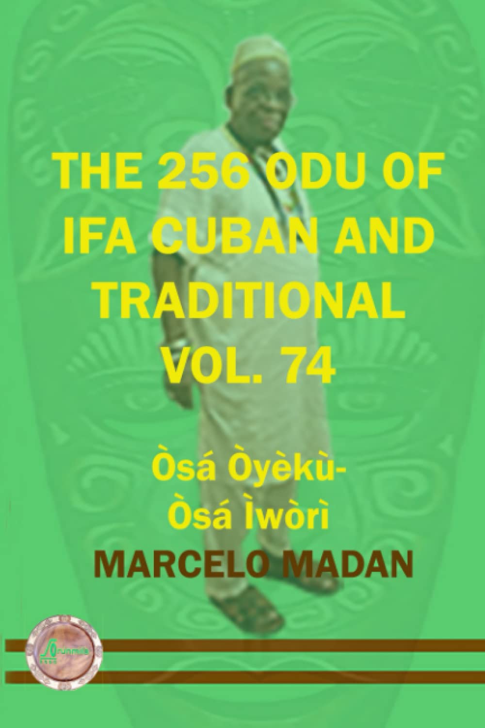 Amazon.com: THE 256 ODU OF IFA CUBAN AND TRADITIONAL VOL 74 OSA OYEKU ...