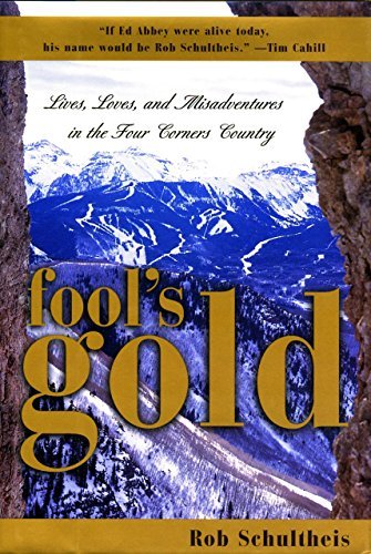 Fool's Gold by Rob Schultheis (2001-03-24): Rob Schultheis: Amazon.com: Books