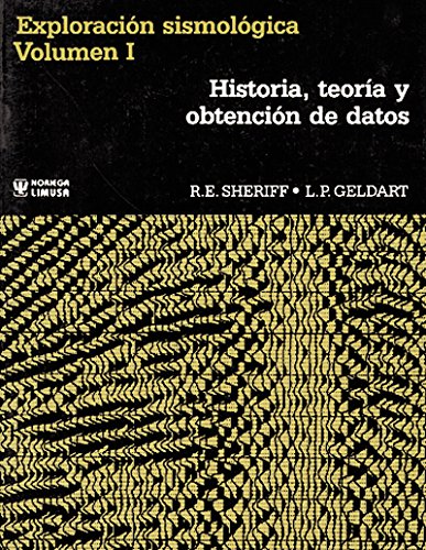 Exploracion Sismologica I (Spanish Edition): Sheriff, R. E ...