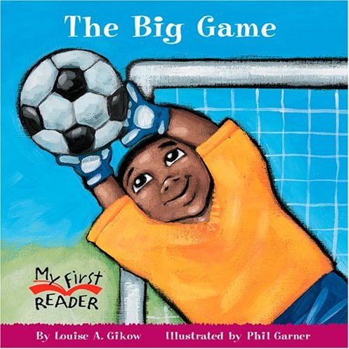 Amazon.com: The Big Game (My First Reader): 9780516255002: Gikow ...