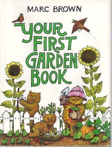 Your First Garden Book: Brown, Marc Tolon: 9780316112178: Amazon.com: Books